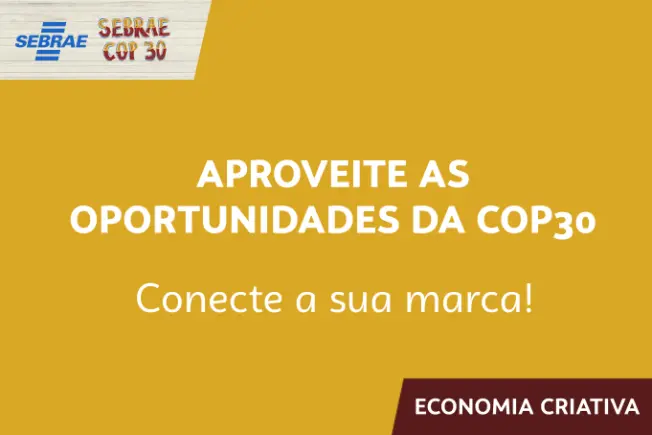 Sebrae/PA | Loja Virtual - APROVEITE AS OPORTUNIDADES DA COP30